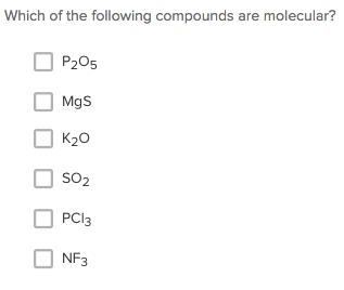 Solved Which of the following compounds are molecular? P205 | Chegg.com