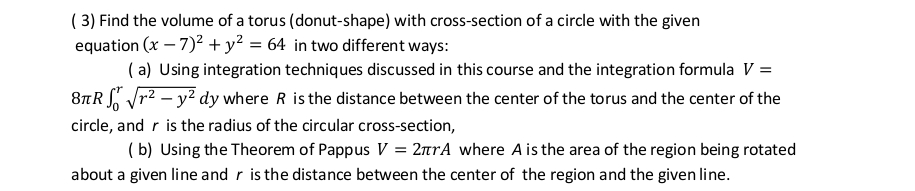 Solved Find the volume of a torus (donut-shape) with | Chegg.com