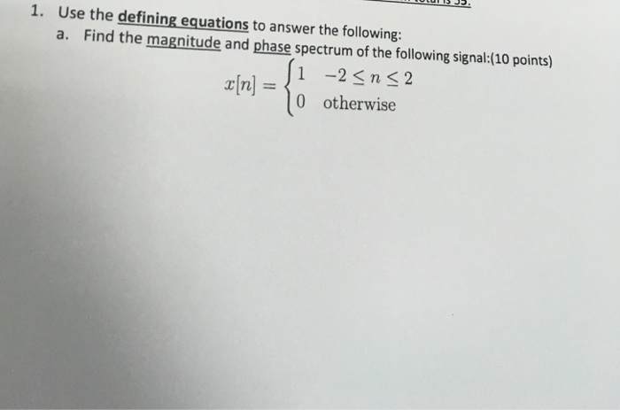 Solved Use the defining equations to answer the following: | Chegg.com