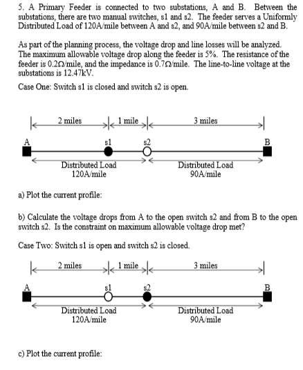 Solved A Primary Feeder is connected to two substations, A | Chegg.com