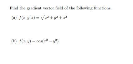 Solved Find the gradient vector field of the following | Chegg.com