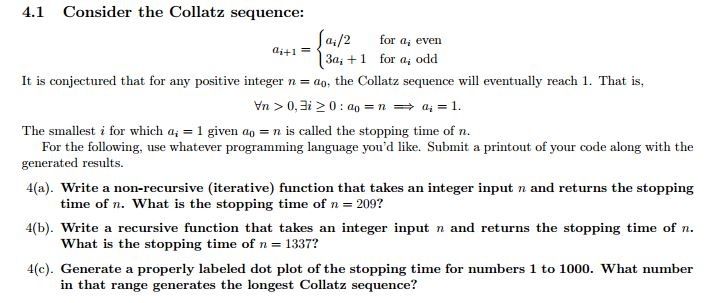 Solved Consider the Collatz sequence: a_i + 1 = {a_i / 2 | Chegg.com