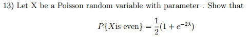 Solved Let X be a Poisson random variable with parameter. | Chegg.com