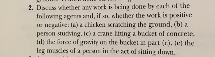 Solved Discuss whether any work is being done by each of the | Chegg.com