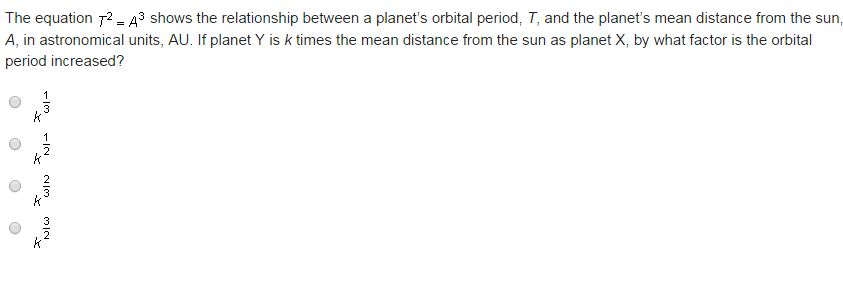 Solved The equation T2 = A3 shows the relationship between a | Chegg.com