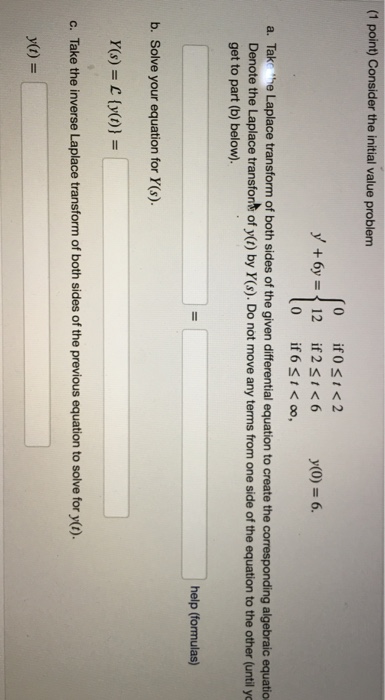Solved Consider the initial value problem y + 6y = {0 if 0 | Chegg.com
