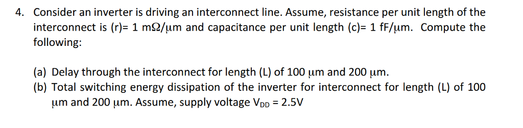 Solved Consider an inverter is driving an interconnect line. | Chegg.com