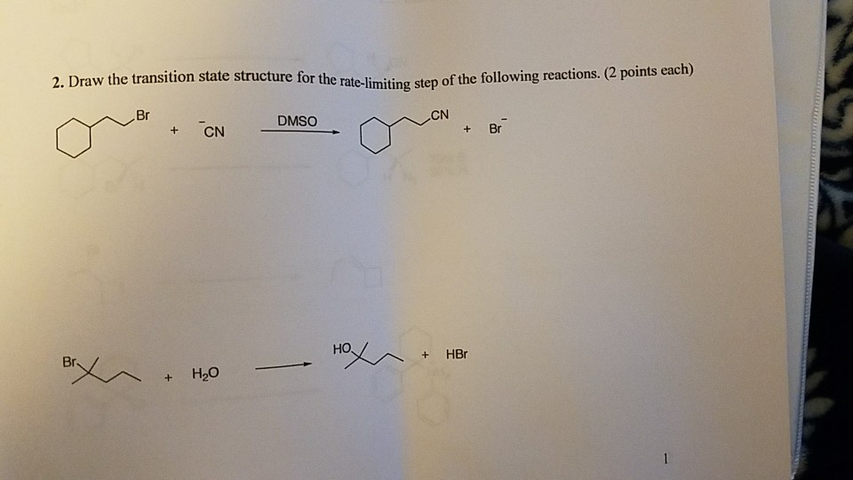 Solved 2 Draw The Transition State Structure Re Lor The