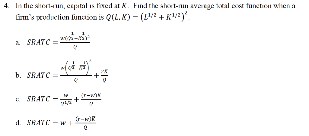 Solved In the short-run, capital is fixed at K. Find the | Chegg.com
