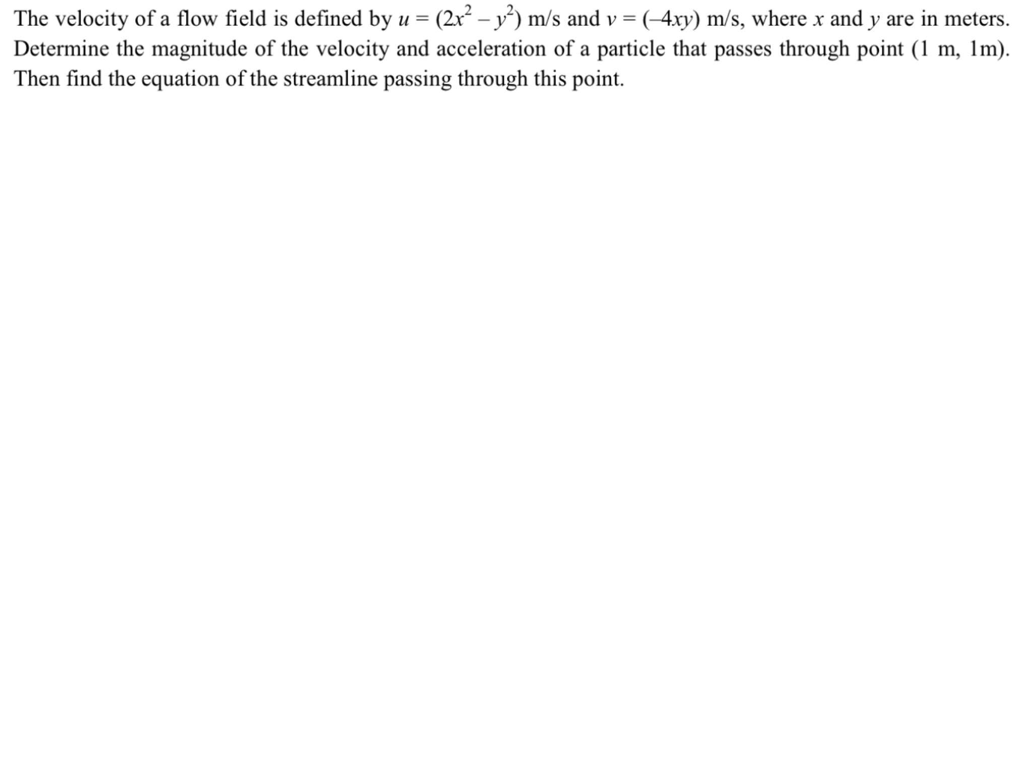 Solved The velocity of a flow field is defined by u = (2x^2 | Chegg.com