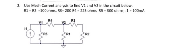 Solved Use Mesh-Current analysis to find V1 and V2 in the | Chegg.com