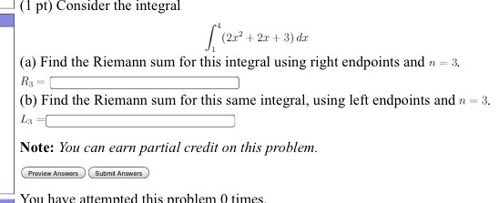 Solved (1 pt) Consider the integral (a) Find the Riemann sum | Chegg.com