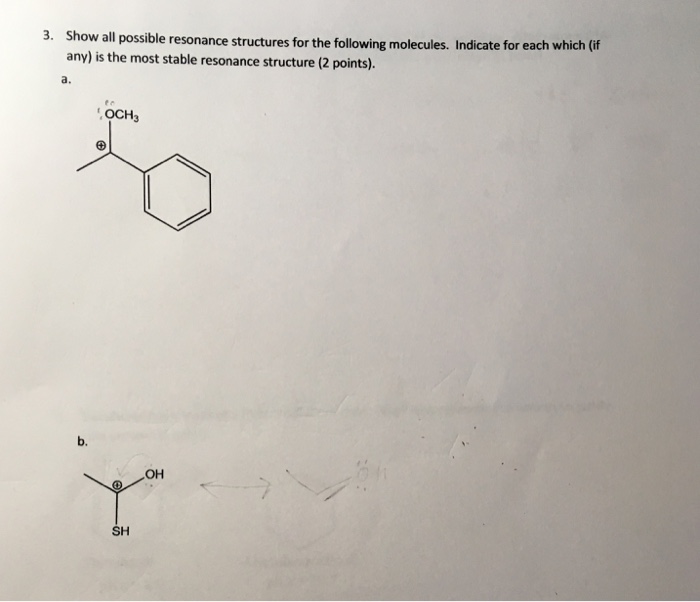 Solved Show all possible resonance structures for the | Chegg.com