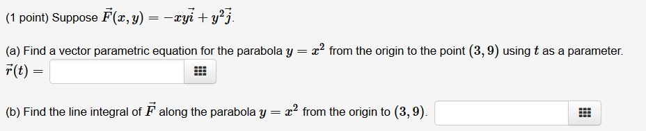 Solved (1 point) Suppose F(x, y)- -zyi + y2j from the origin | Chegg.com