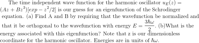 Solved The time independent wave function for the harmonic | Chegg.com