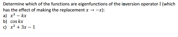 Solved Determine which of the functions are eigenfunctions | Chegg.com