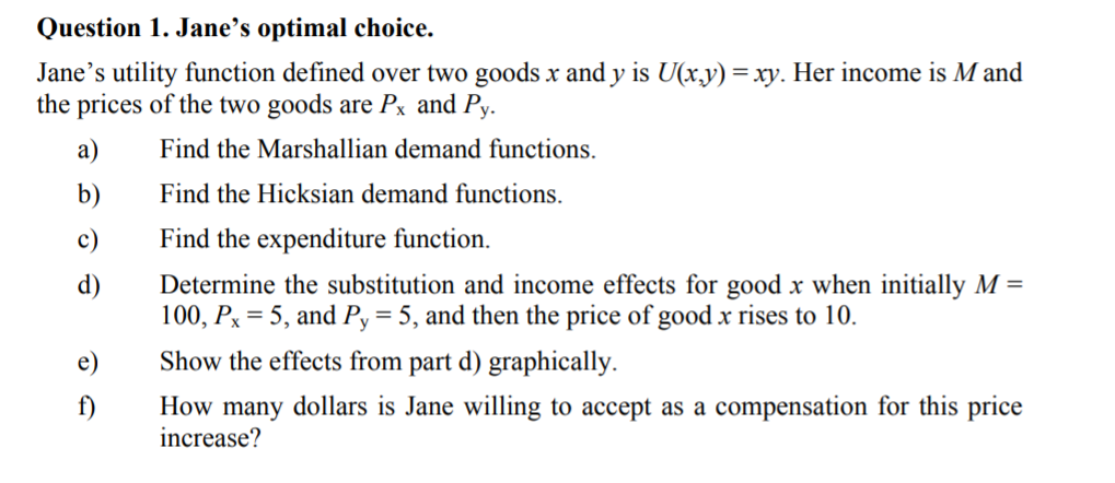 Solved Question 1. Jane's optimal choice Jane's utility | Chegg.com Solved Question 1. Jane's optimal choice Jane's utility | Chegg.com