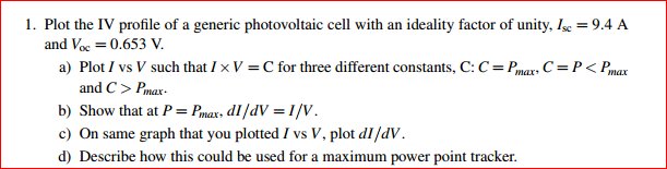 Plot the IV profile of a generic photovoltaic cell | Chegg.com