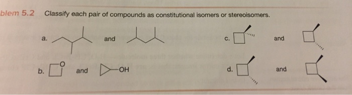 Solved Classify each pair of compounds as constitutional | Chegg.com