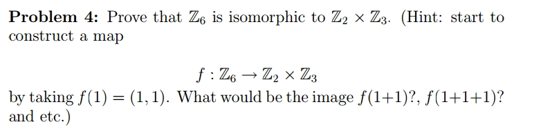 Prove that Z6 is isomorphic to Z2 × Z3. (Hint: start | Chegg.com