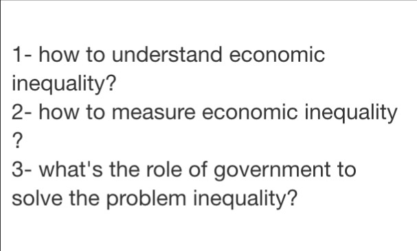 Solved How to understand economic inequality? 2- how to | Chegg.com