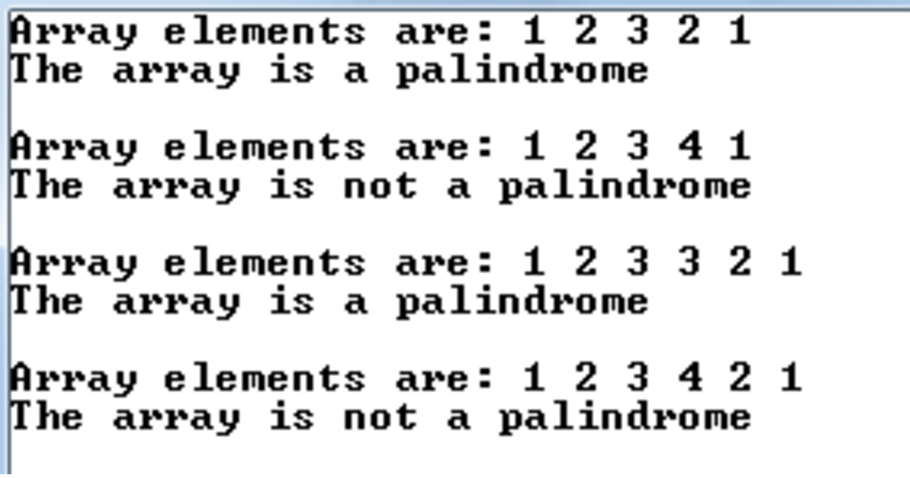 Solved Develop A C Program That Will Detect Palindrome For A 