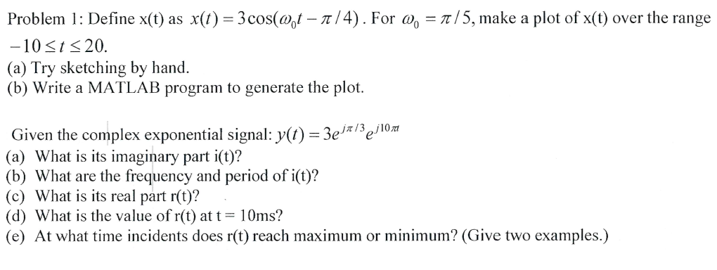 Solved Define X T As X T 3 Cos Omega 0 T Pi 4 For