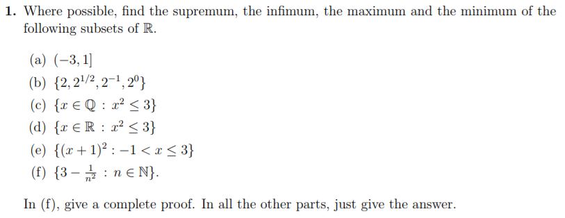 Solved 1. Where possible, find the supremum, the infimum, | Chegg.com