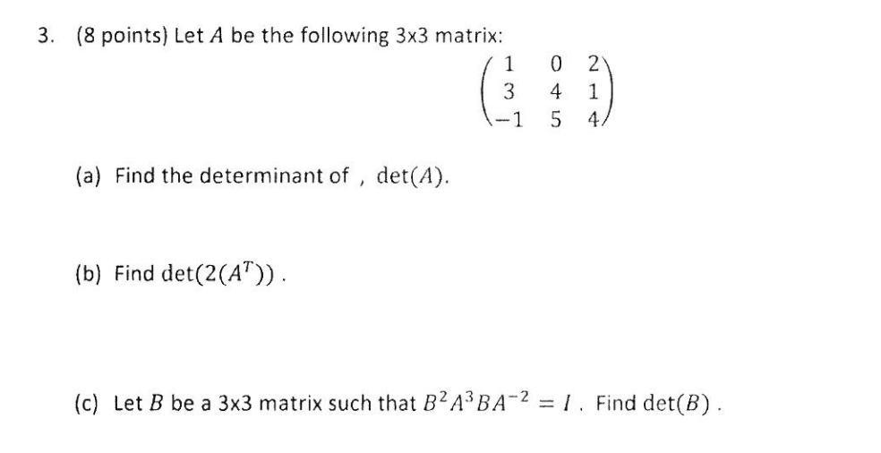 Solved 3. (8 points) Let A be the following 3x3 matrix: -1 5 | Chegg.com