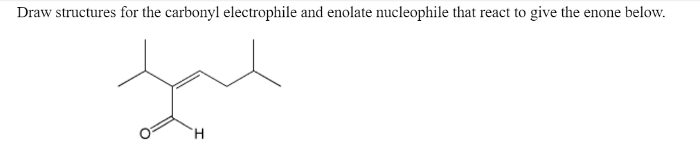 Solved Draw structures for the carbonyl electrophile and | Chegg.com