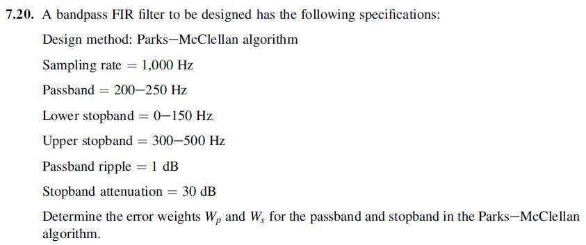 Solved 7.20. A bandpass FIR filter to be designed has the | Chegg.com