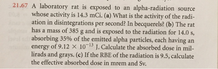 Solved a laboratory rat is exposed to an alpha radiation | Chegg.com