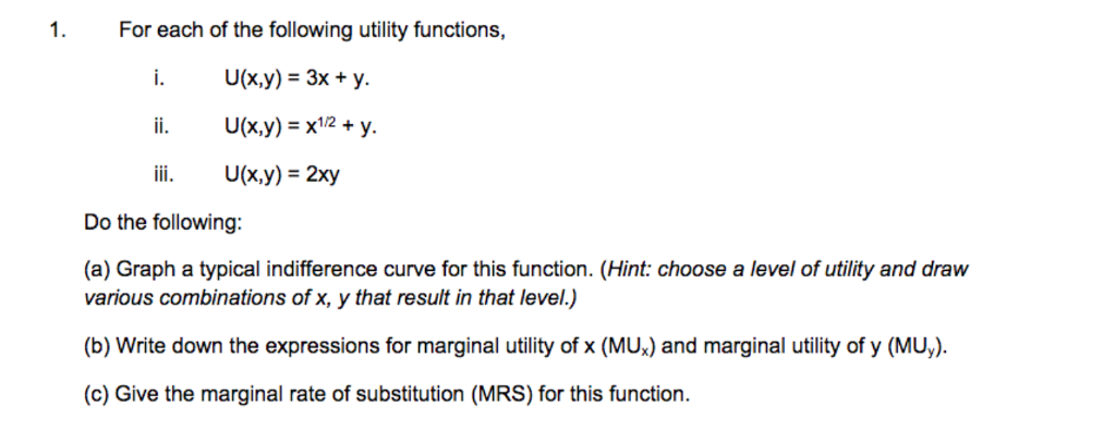 Solved 1. For each of the following utility functions, i, | Chegg.com