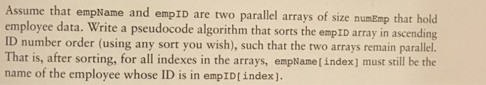 Solved Assume that empName and empID are two parallel arrays | Chegg.com