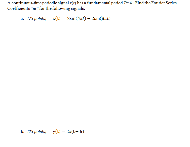 Solved A continuous-time periodic signal x(t) has a | Chegg.com