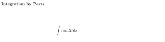 Solved Integration by Parts integral t sin 2tdx | Chegg.com