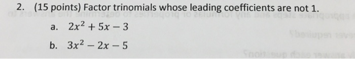 Solved Factor trinomials whose leading coefficients are not | Chegg.com