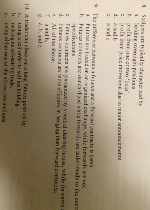 Solved Scalpers are typically characterized by holding | Chegg.com