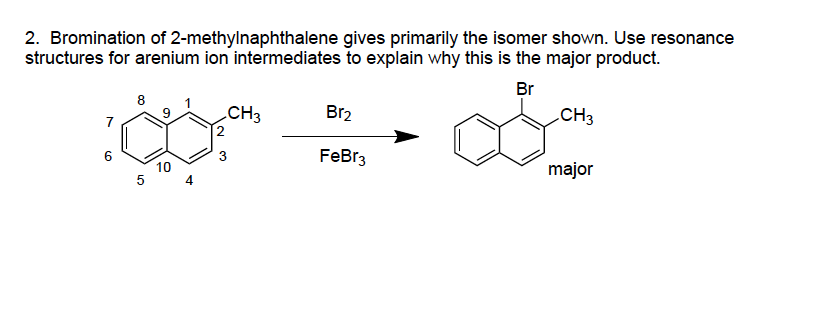 Solved 2. Bromination of 2-methylnaphthalene gives primarily | Chegg.com
