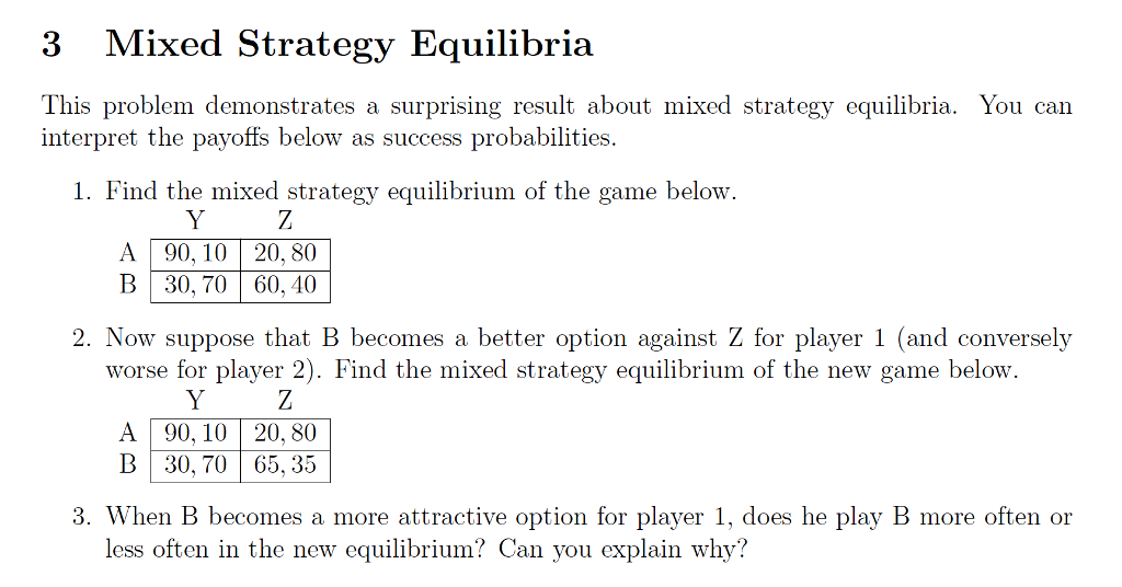 Solved 3 Mixed Strategy Equilibria This problem demonstrates | Chegg.com