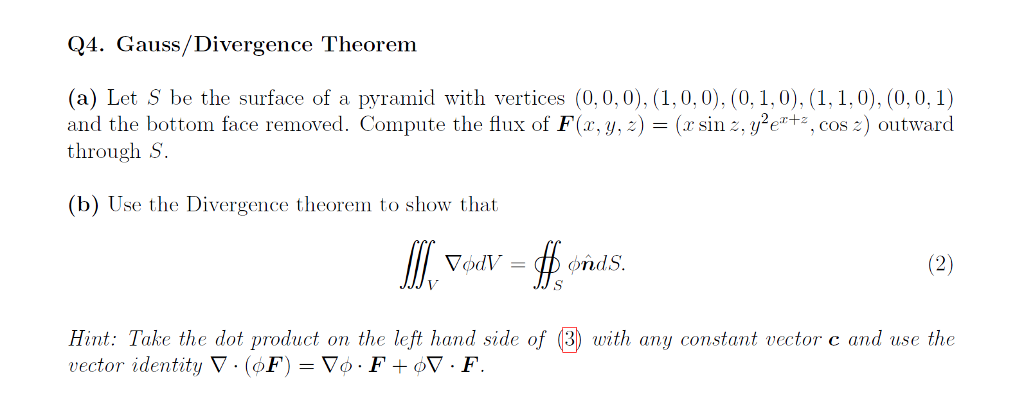 Solved Q4. Gauss/Divergence Theorem (a) Let S be the surface | Chegg.com
