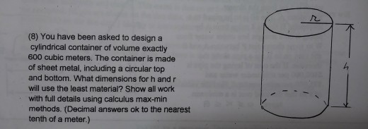 Solved (8) You have been asked to design a cylindrical | Chegg.com