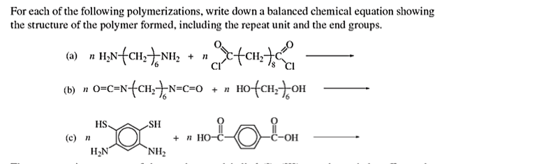 Solved For each of the following polymerizations, write down | Chegg.com