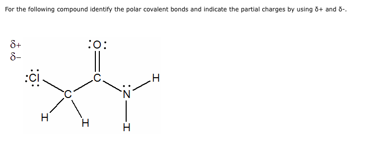 Solved For the following compound identify the polar | Chegg.com