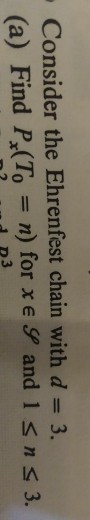 Consider the Ehrenfest chain with d = 3. (a) Find | Chegg.com