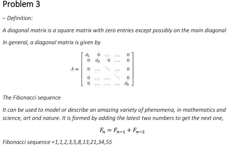 Solved Problem 3 Definition A Diagonal Matrix Is A Square Chegg