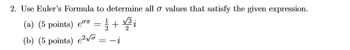 Solved Use Euler's Formula to determine all sigma values | Chegg.com