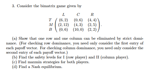 Consider the bimatrix game given by ((6,2) (2,12) | Chegg.com