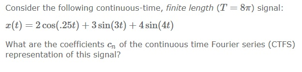 Solved Consider The Following Continuous Time Finite Length