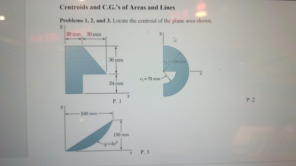 Solved Centroids and C.G.'s of Areas and Lines Problems 1, | Chegg.com
